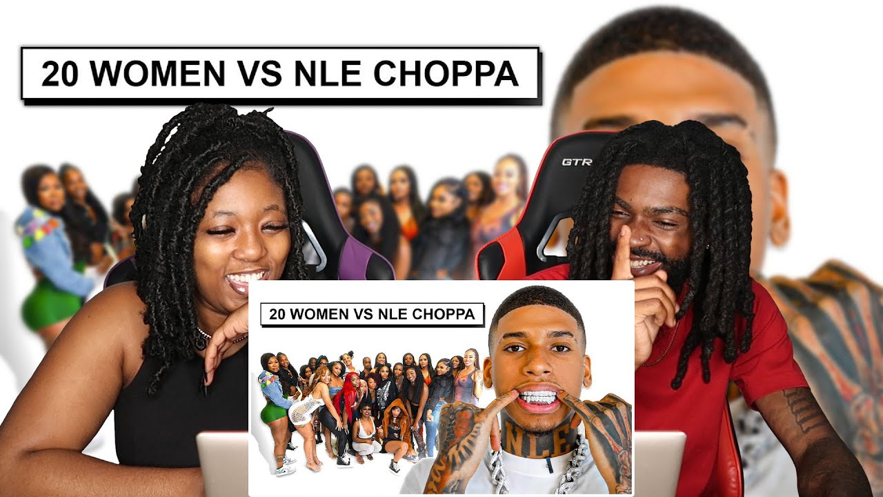 20 WOMEN VS 1 RAPPER: NLE CHOPPA | REACTION - YouTube