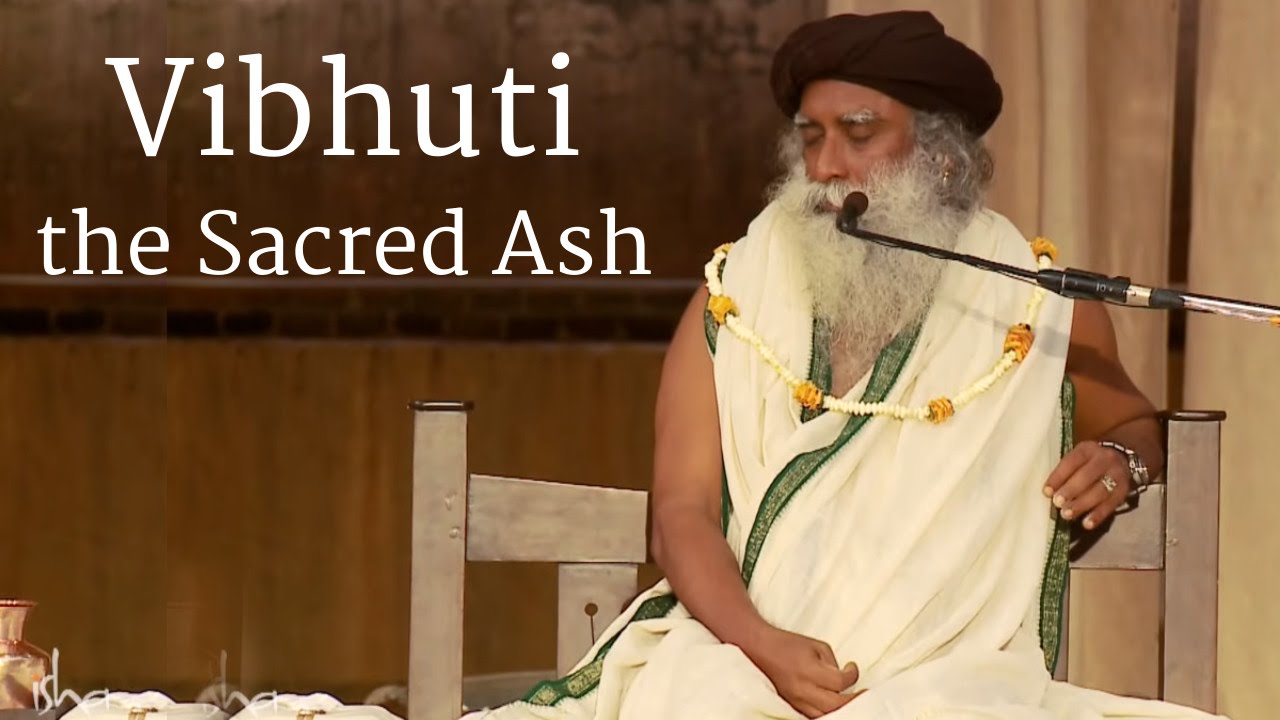 Vibhuti The Sacred Ash Sadhguru YouTube Vibhuti The Sacred Ash Sadhguru YouTube