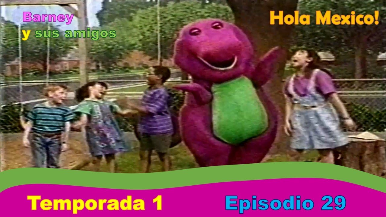 Barney "Hola Mexico!" Temporada 1 Ep 29 | Episodio Completo [Lost Media ...