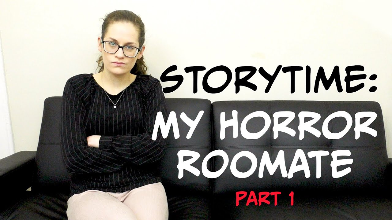 Part 1 Horror Roommate Story Time With Live Footage And Texts Youtube