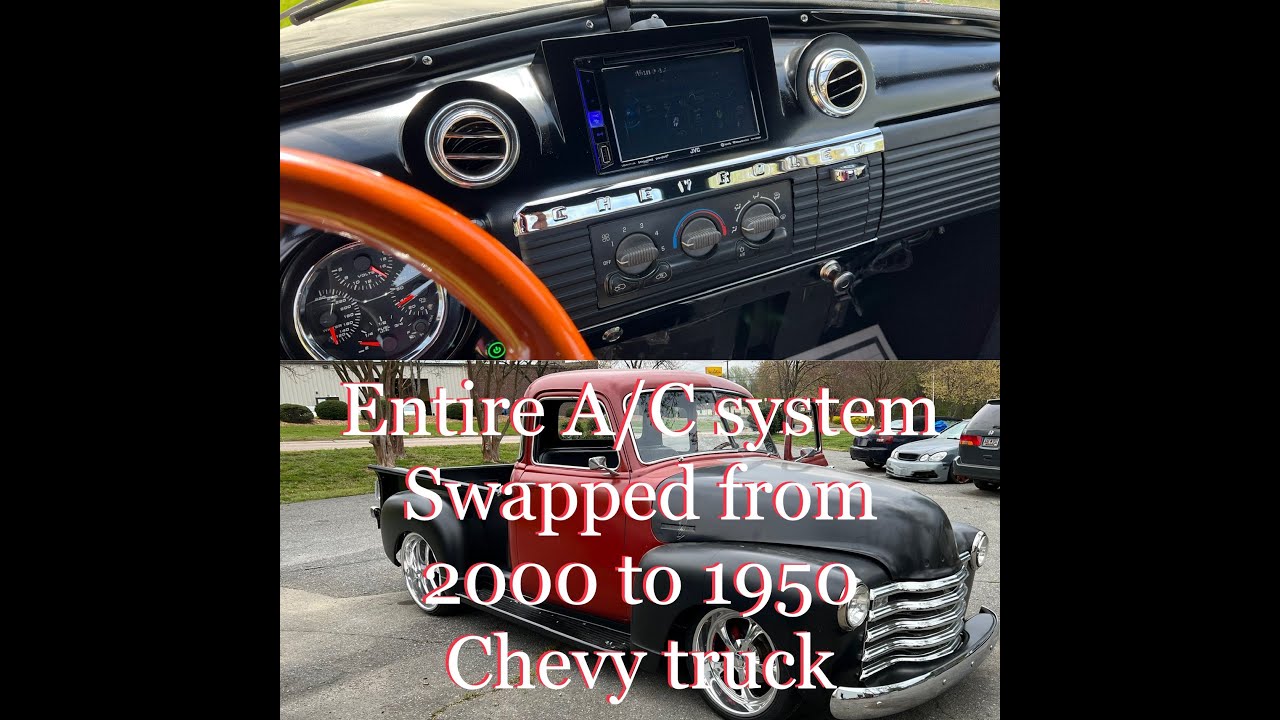 Entire A/C System Swapped From 2000 to 1950 Chevy Truck - YouTube