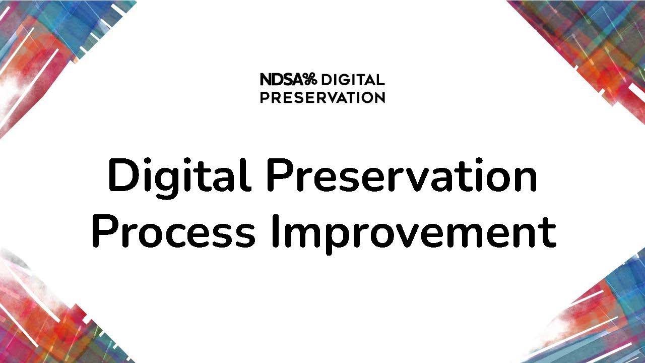 Digital Preservation Process Improvement - YouTube