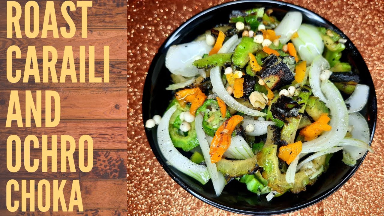 CARAILI (BITTER MELON/ BITTER GOURD)AND OCHRO CHOKA- TASTY TRINI CHOKA ...