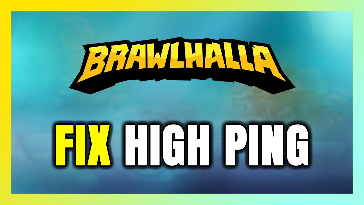 How to FIX Brawlhalla High Ping & Packet Loss! - YouTube