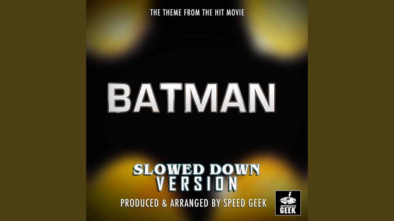 Batman (1989) Main Theme (From "Batman") (Slowed Down Version) - YouTube