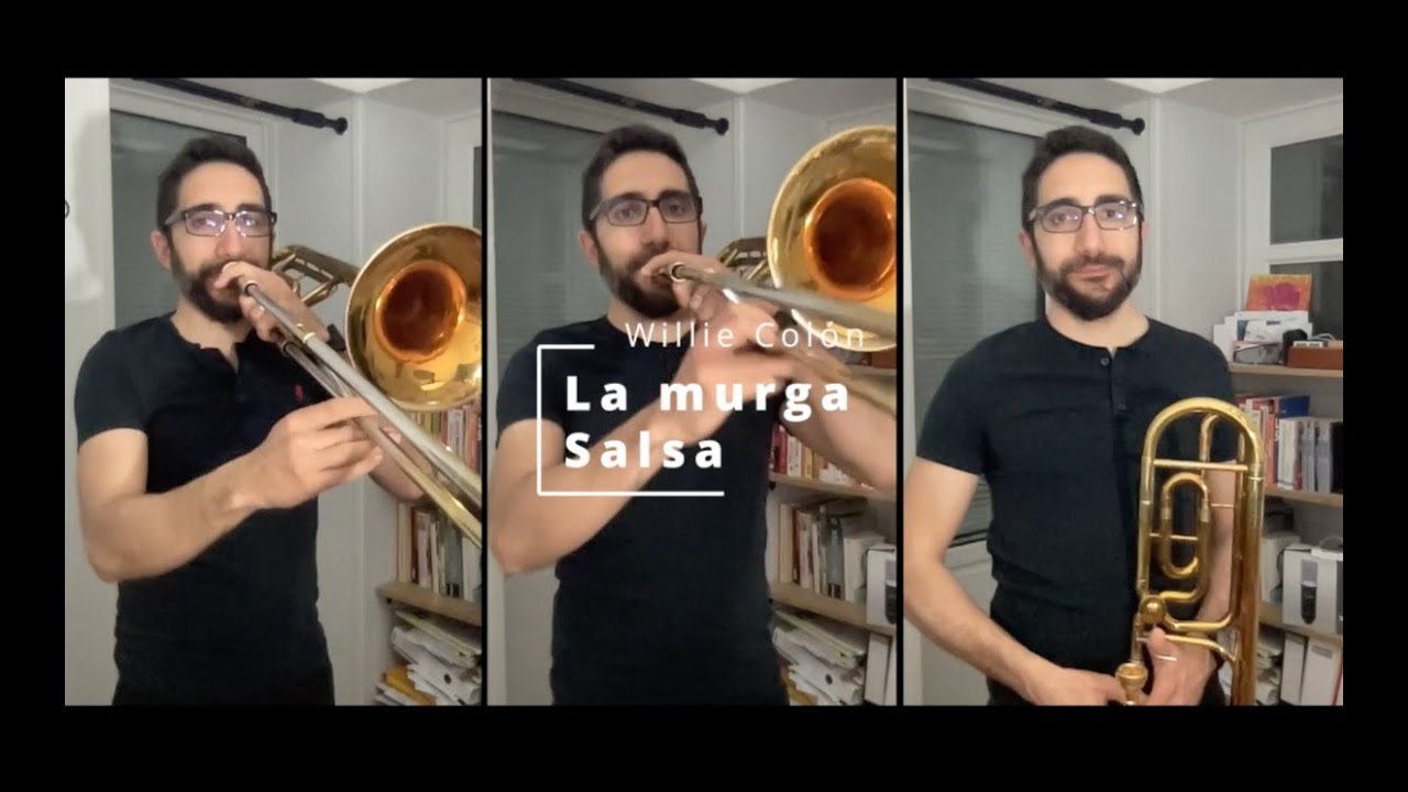 La Murga Salsa - Willie Colón - Trombone trio - YouTube