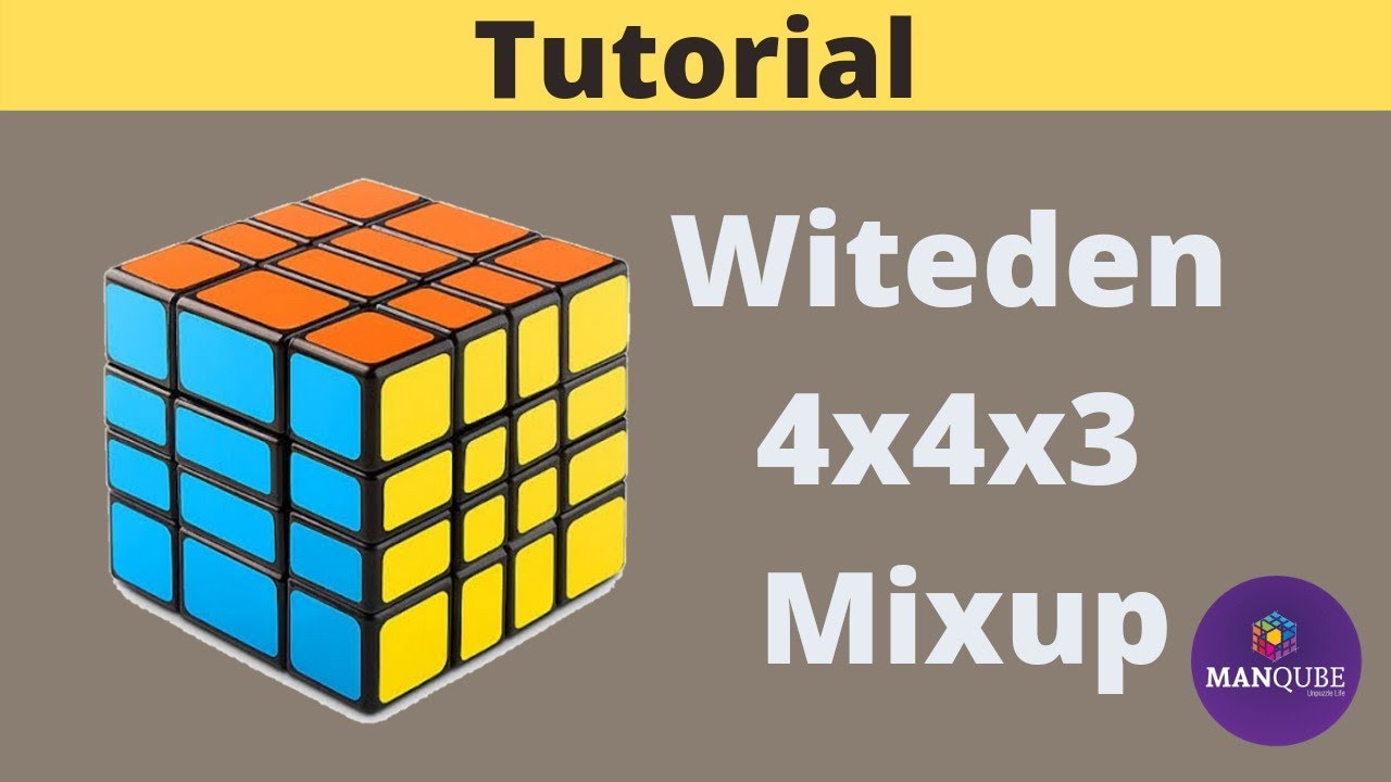 Witeden 4x4x3 Mixup Tutorial | How to solve 4x4x3 Mixup | Mixup 4x4x3 @Manqube - YouTube