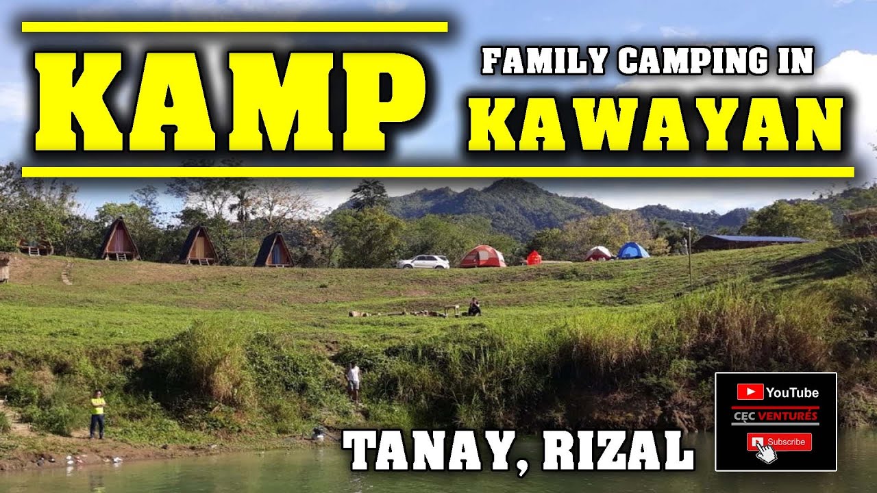 KAMP KAWAYAN - TANAY RIZAL - CAMP SERIES - YouTube