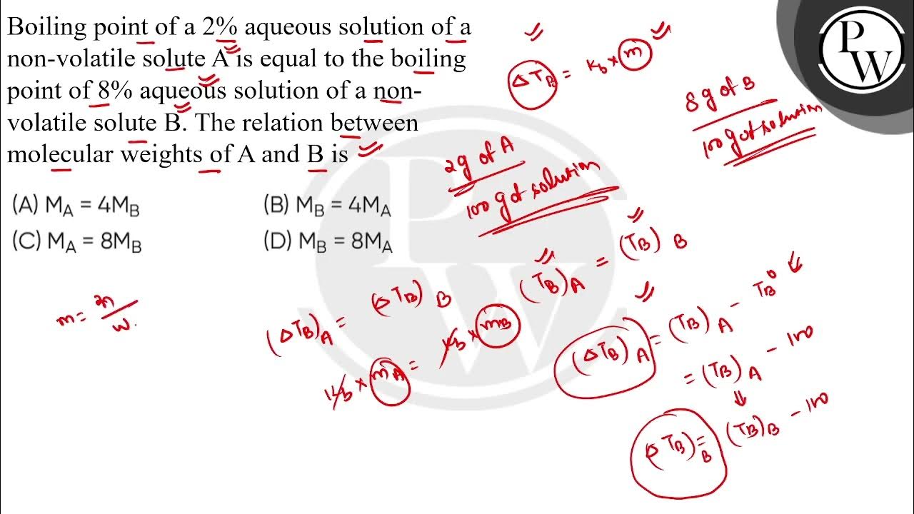 Boiling point of a 2% aqueous solution of a non-volatile solute A is equal to the boiling point ...