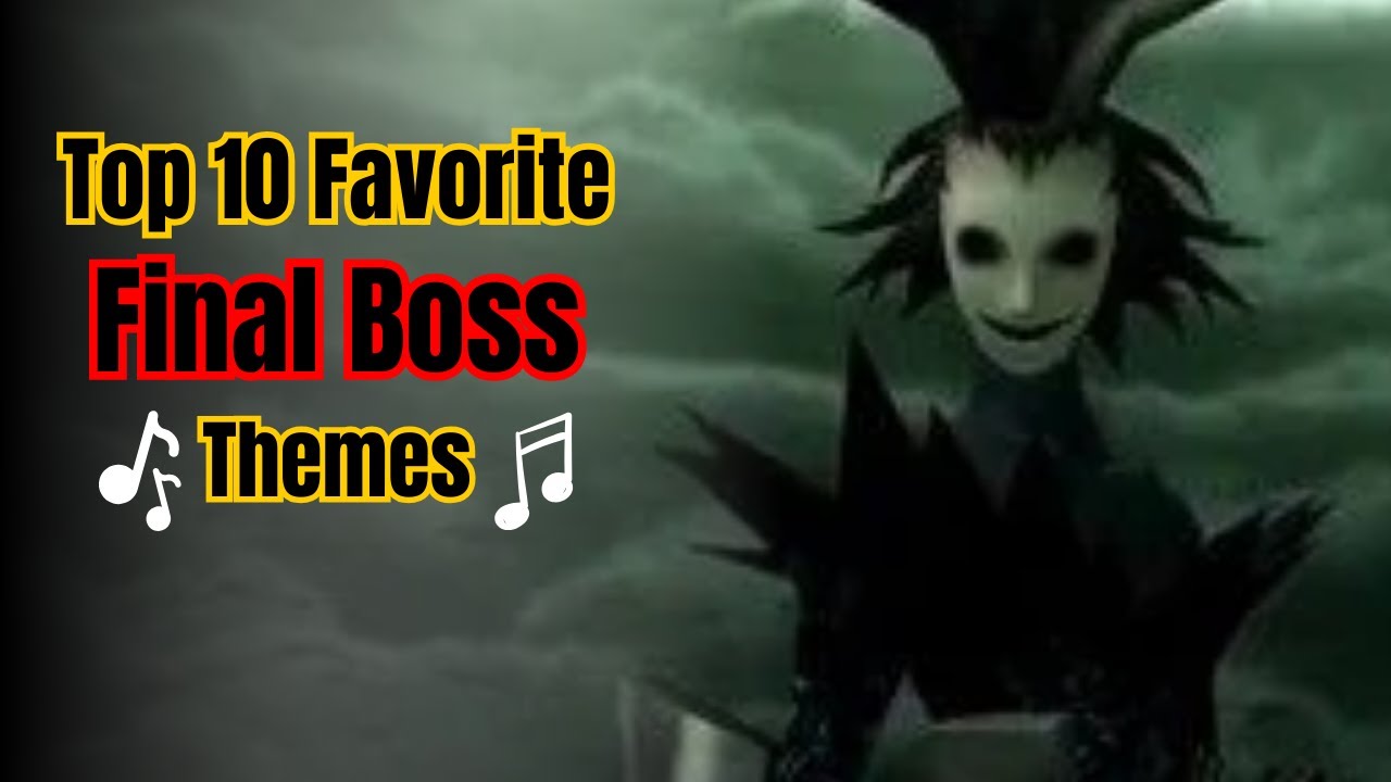 My Top 10 Favorite Final Boss Themes [Read Description] - YouTube