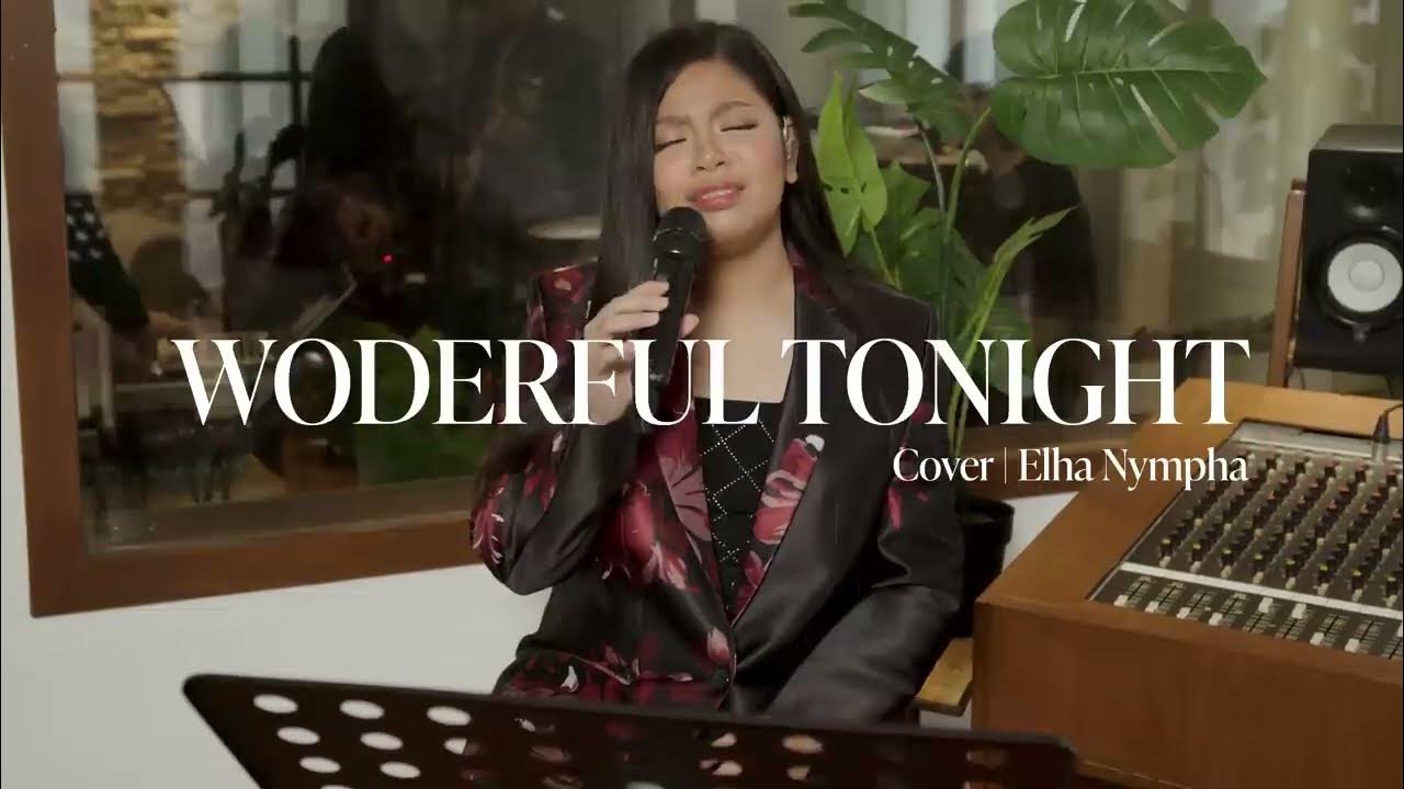 wanderful tonigh full version elha nympha cover - YouTube