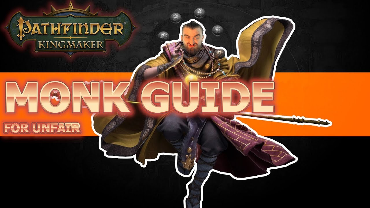 Monk Guide Pathfinder Kingmaker for Unfair Difficulty - YouTube