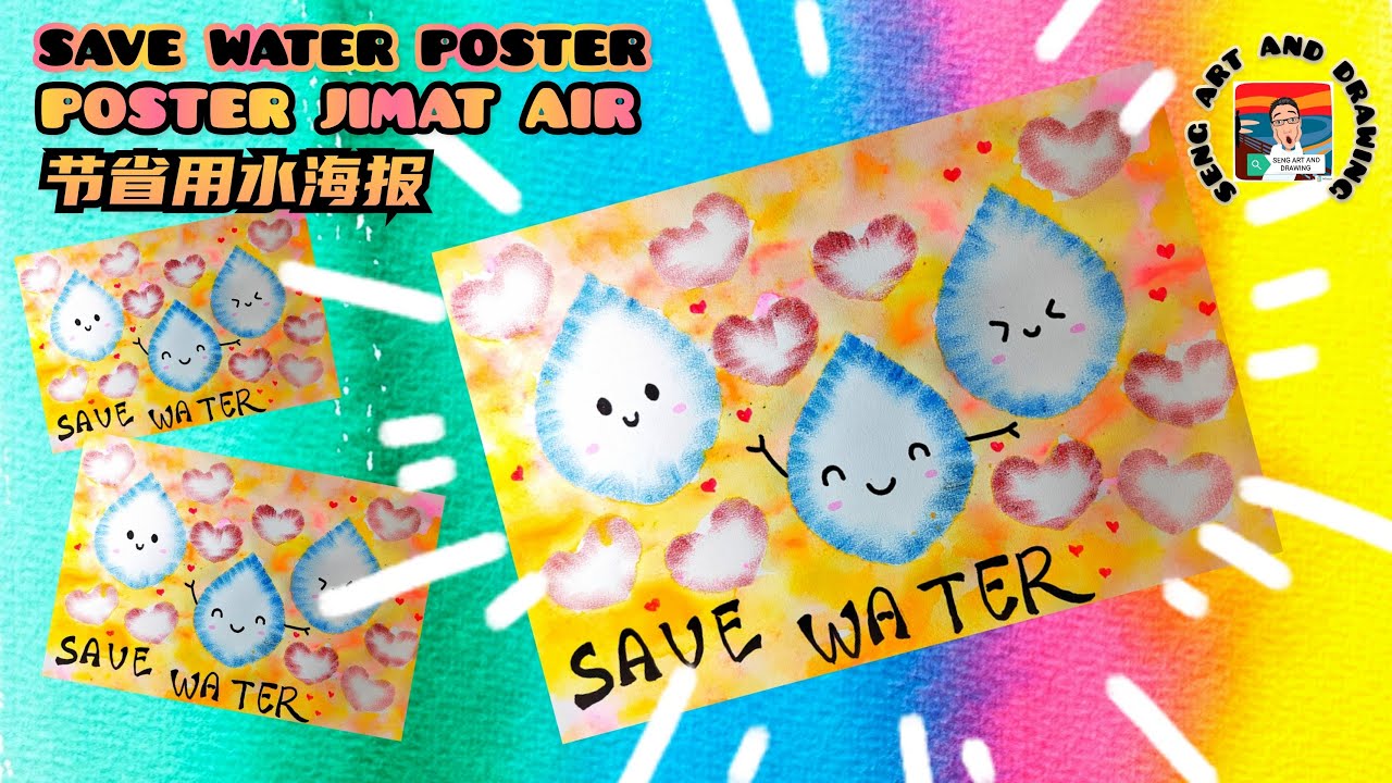 SAVE WATER POSTER 🌟 节省用水海报 🌟 Poster Jimat Air - YouTube