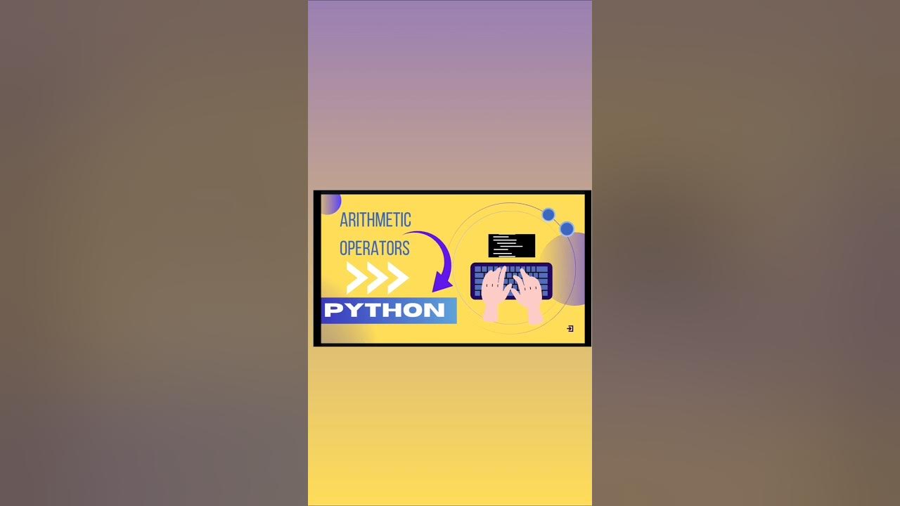 Arithmetic Operatos Pythonforbeginners Python Animation Pythonprogramming Python编程 Coding 8609