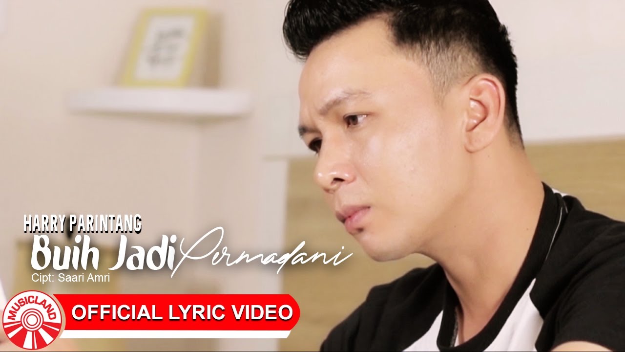 Harry Parintang - Buih Jadi Permadani (Cover) [Official Lyric Video HD ...