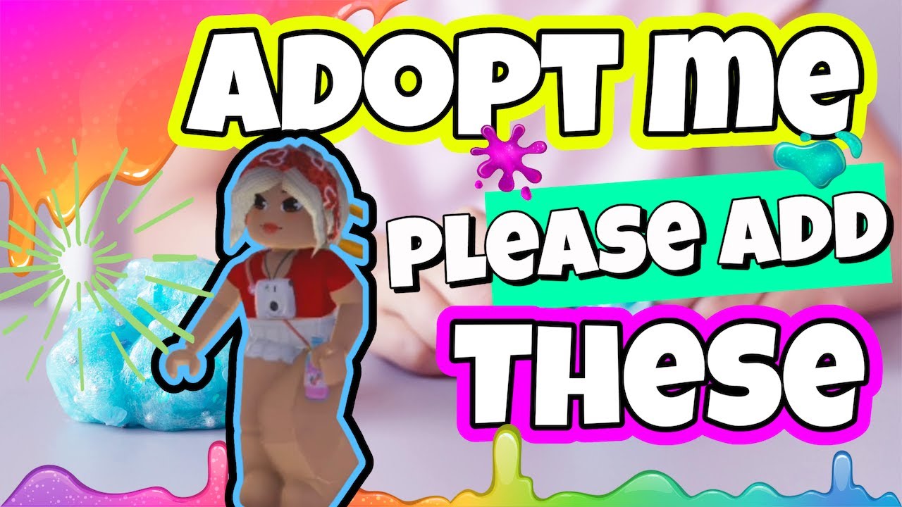 THINGS WE REALLY WISH ADOPT ME WOULD ADD - YouTube