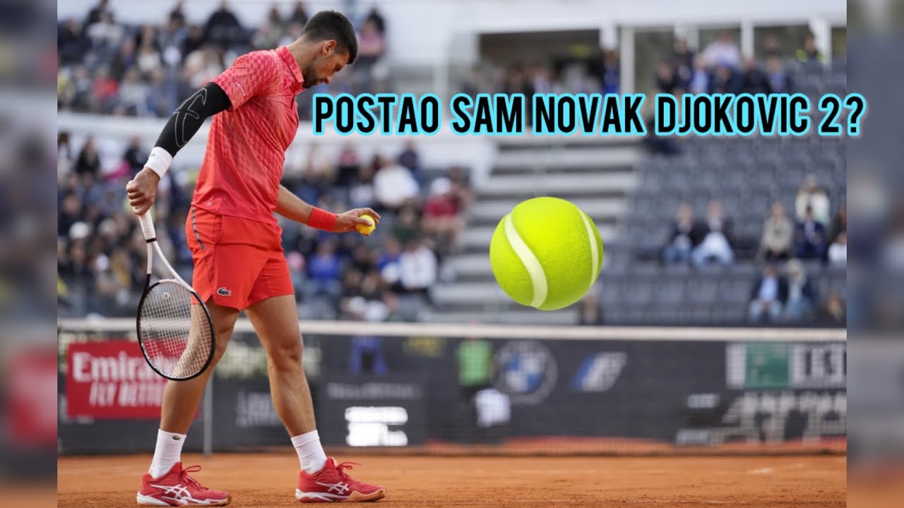 POSTAO SAM NOVAK DJOKOVIC!?EP02 - YouTube