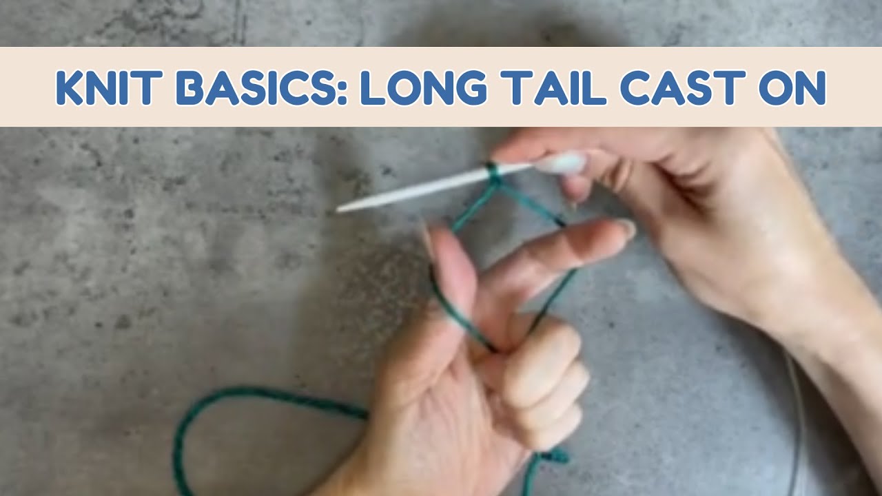 How to do the long tail cast on | Knitting tutorial - YouTube