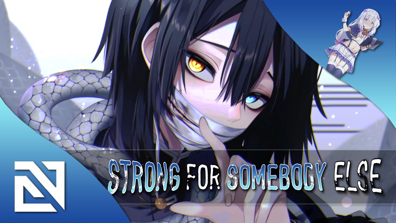 【Nightcore】→ Strong For Somebody Else (Lyrics) - YouTube