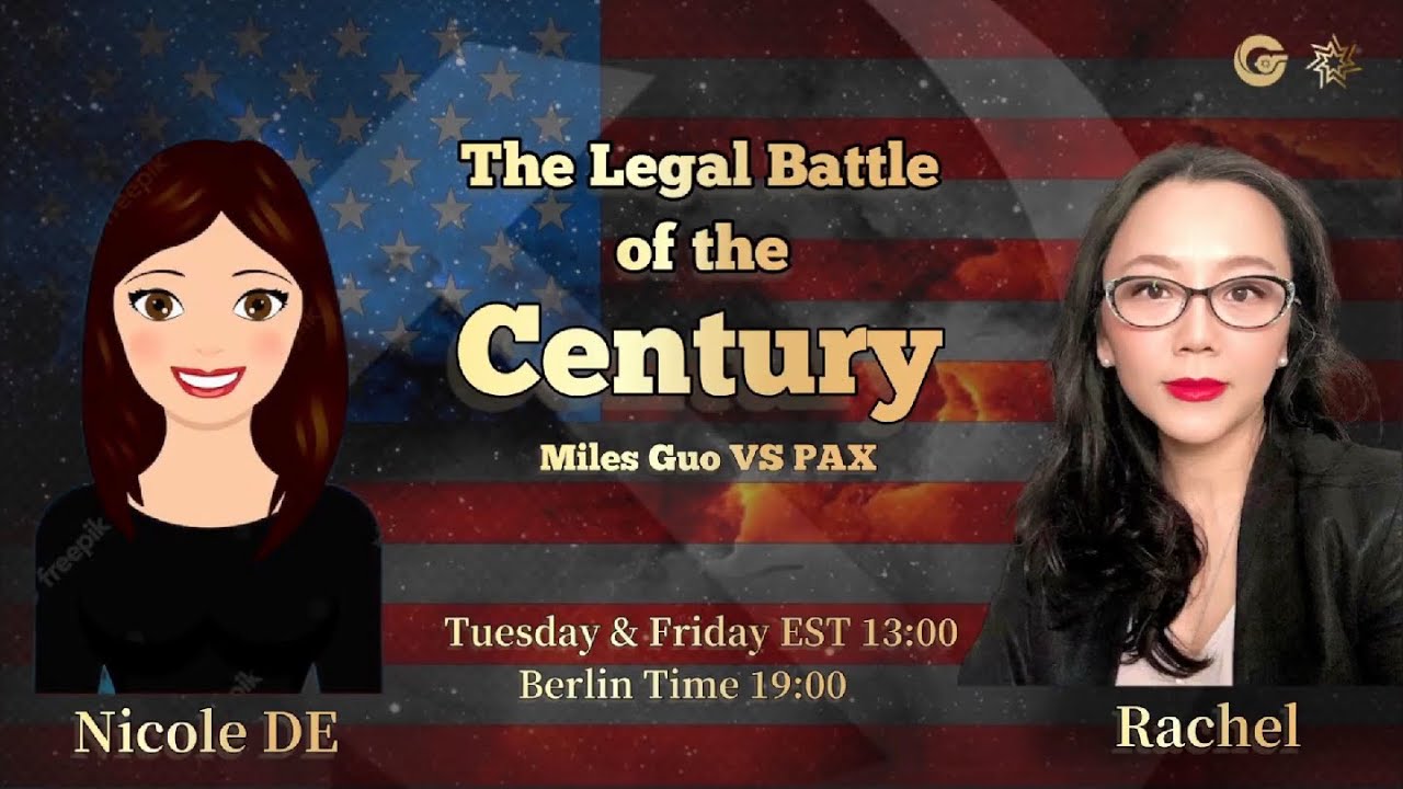 2022 10 17 The Legal Battle of the Century Miles Guo VS PAX EP21 part 2 ...