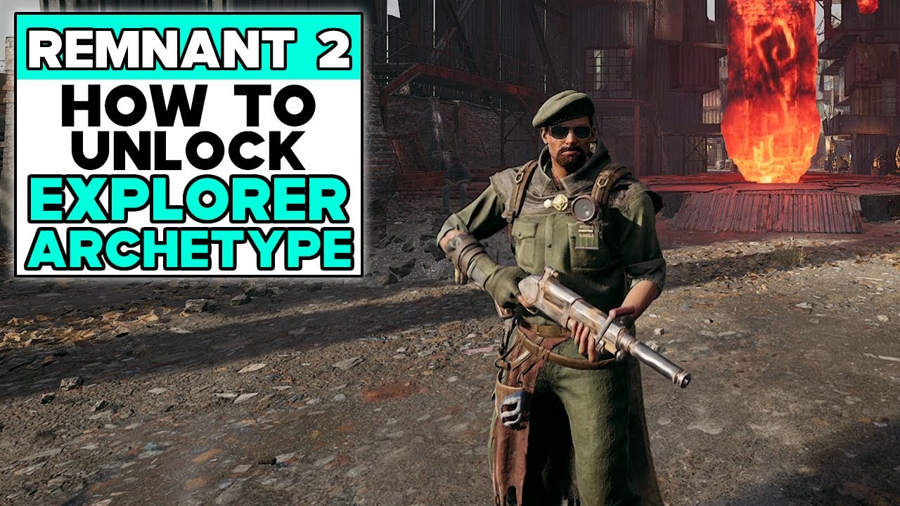 REMNANT 2 How To Unlock EXPLORER SECRET ARCHETYPE - YouTube
