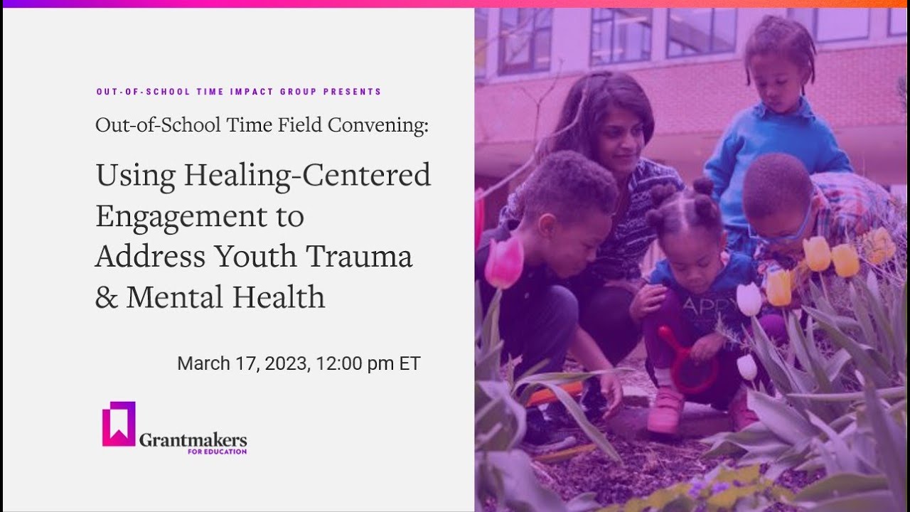 Using Healing-Centered Engagement to Address Youth Trauma & Mental ...