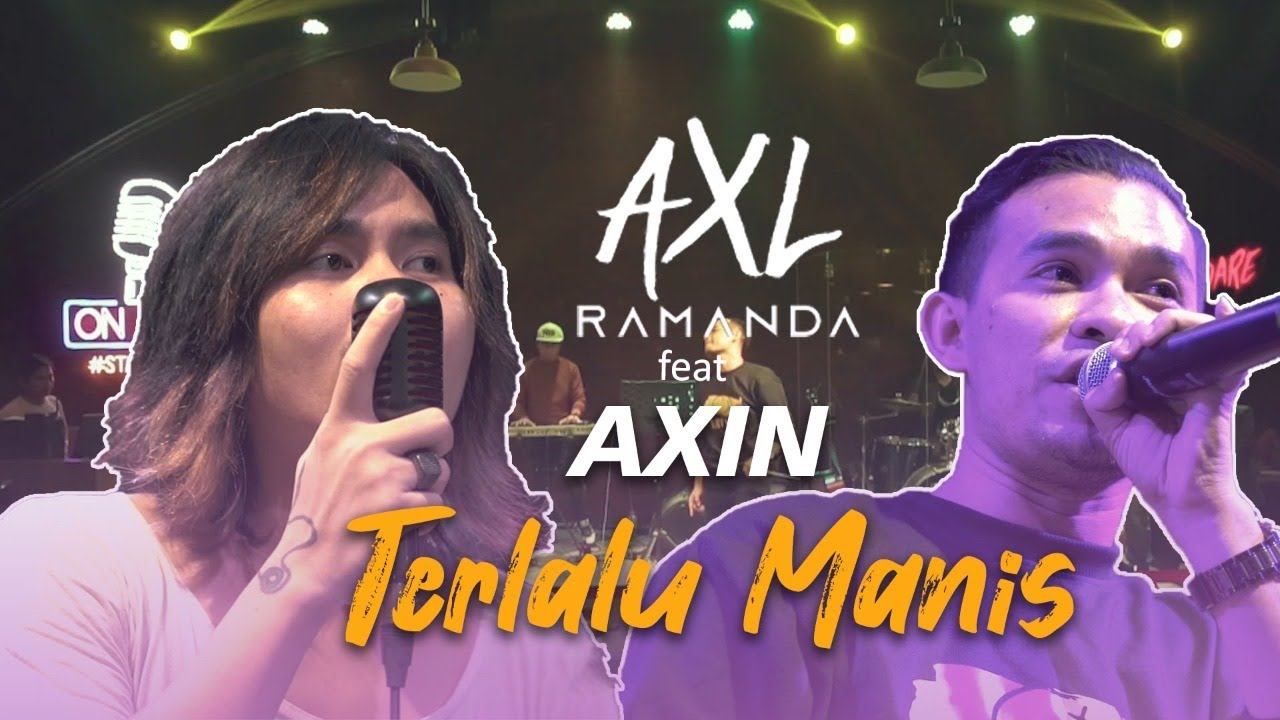 AXL RAMANDA | AXIN | TERLALU MANIS - SLANK (C0VER) | SELALU ASIK BAWAIN ...