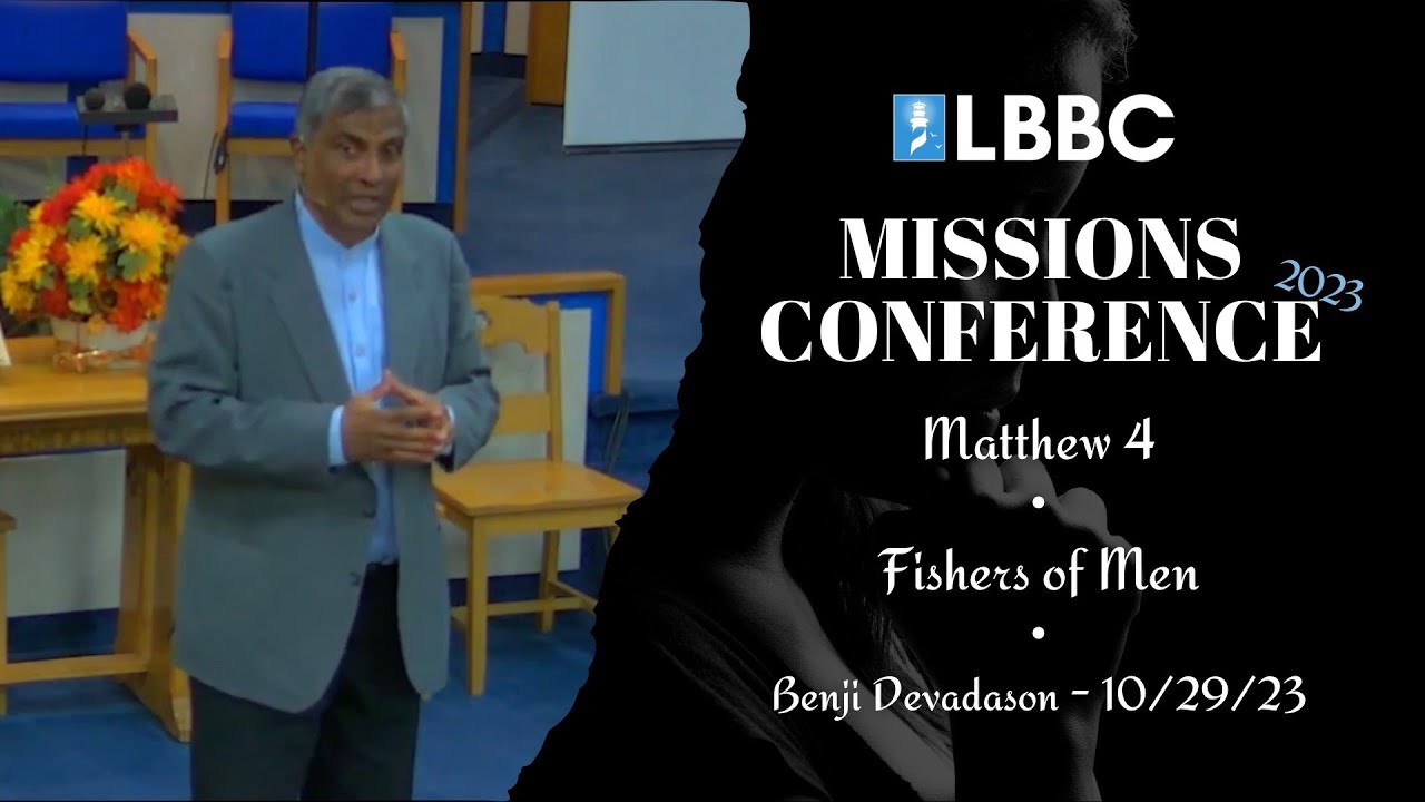 Fishers of Men - Pastor Benji Devadason | Matthew 4 | Missions CONF ...