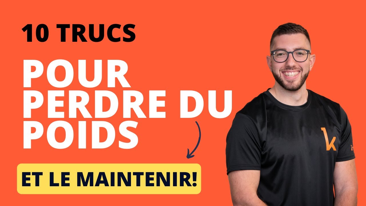 10 trucs pour perdre du poids et le maintenir! | Podcast En Forme et ...