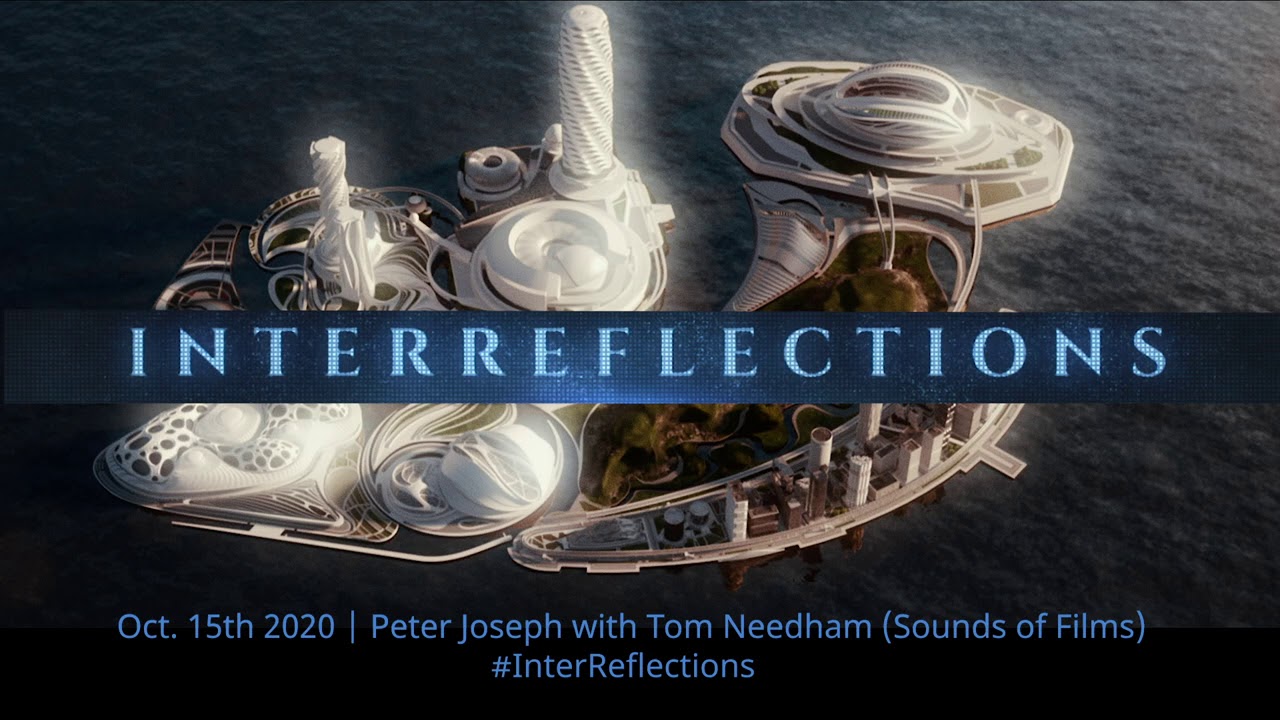Peter Joseph | InterReflections Interview with Tom Needham ("Sounds of ...