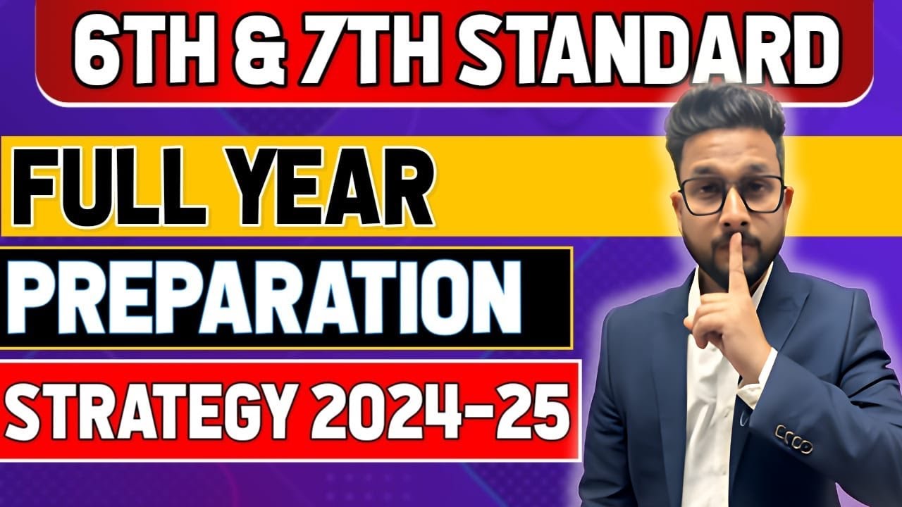 6TH & 7TH STANDARD FULL YEAR PREPARATION STRATEGY 2024-25 | JR ...