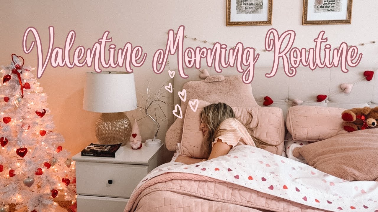 VALENTINE MORNING ROUTINE💌 - YouTube