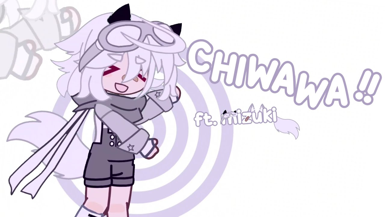 CHIWAWA ‼️ // ft. mizuki(oc) // tweening // inspo: @clwnxchampaxign ...