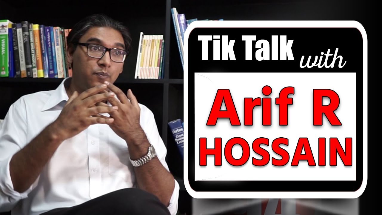 Tik Talk with Arif R Hossain | Episode 42 - YouTube