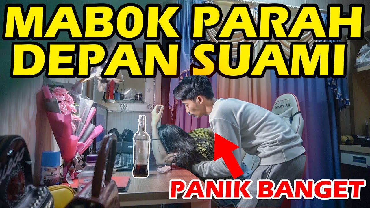 PRANK MABOK ANGGUR DIDEPAN SUAMI AUTO MARAH! - YouTube