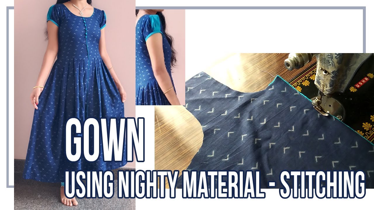 Gown by using nighty material stitching | with simple english subtitles ...