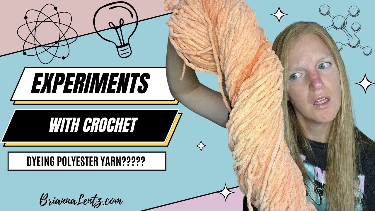 Experiments With Crochet #1 | DYEING POLYESTER YARN - YouTube