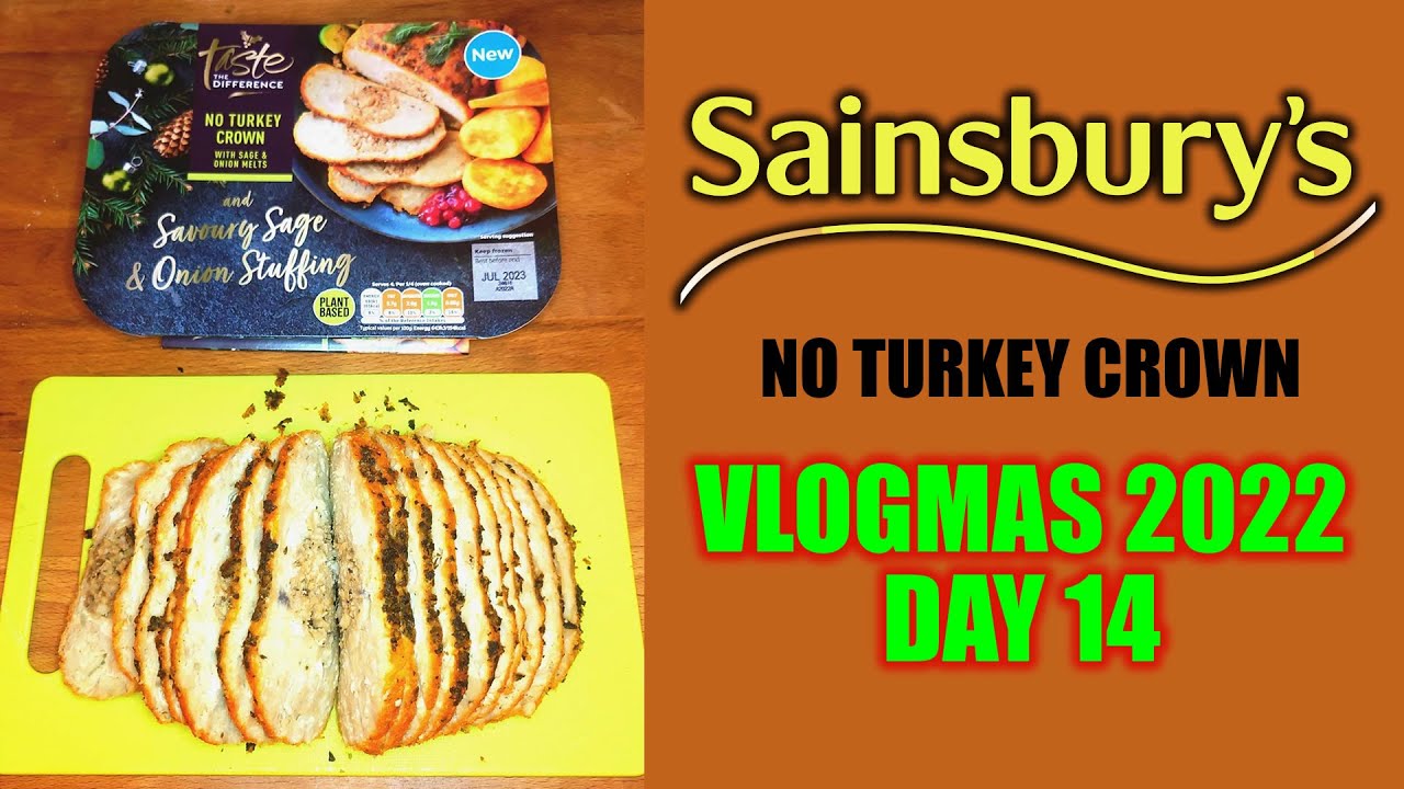 VLOGMAS 2022 DAY 14 - Sainsbury's NO Turkey Crown - Taste Test & Review ...