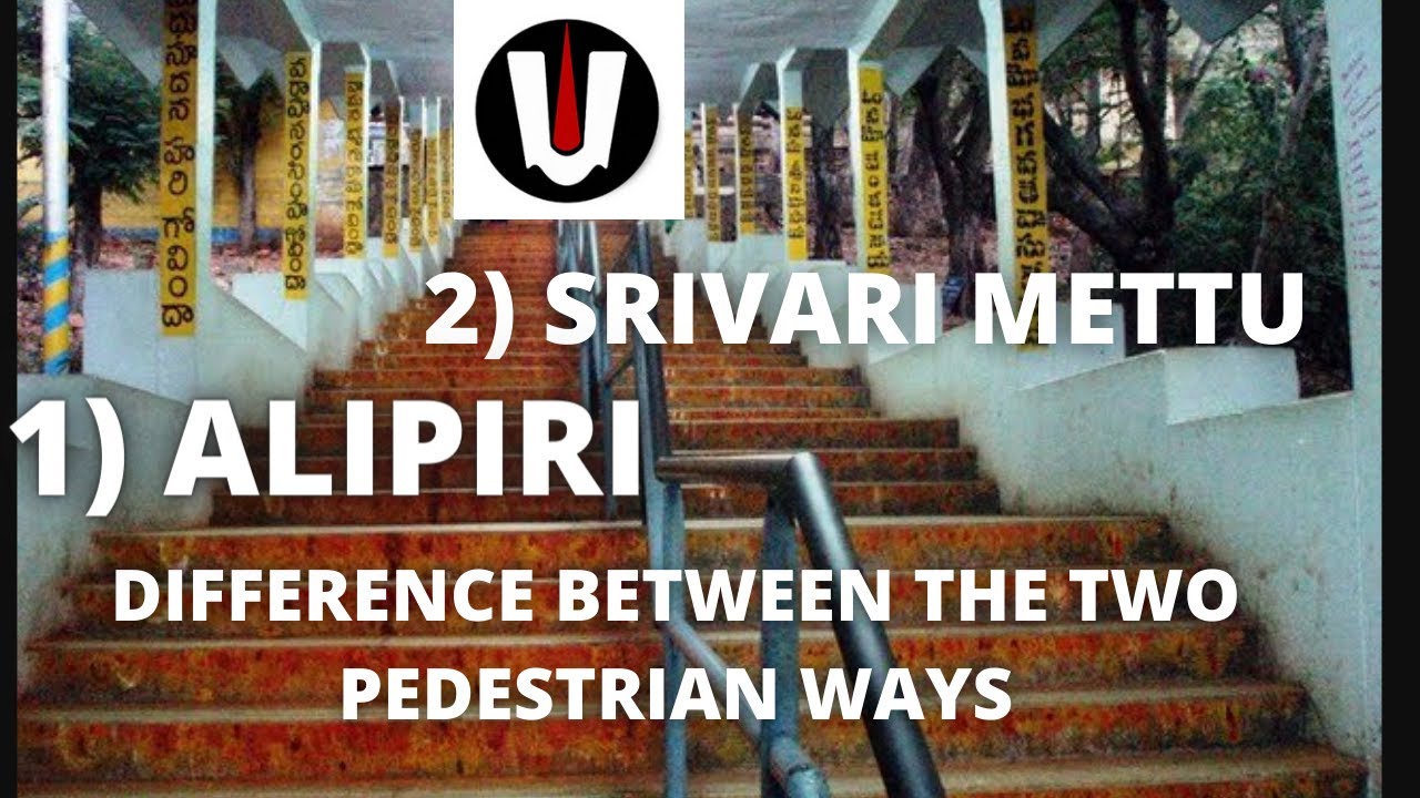 Alipiri & Srivari Mettu difference | Places of interest in Alipiri ...