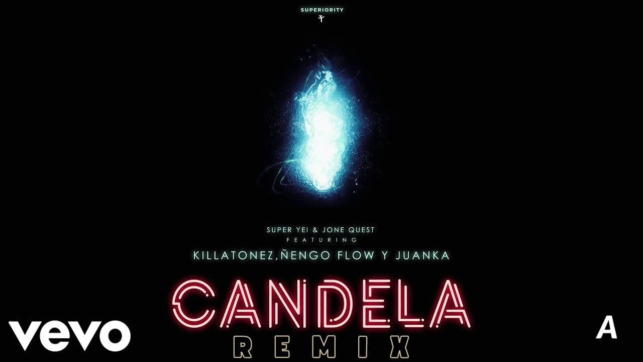 Super Yei, Jone Quest ft , Juanka, Nengo Flow, Duki & Feid - CANDELA ...