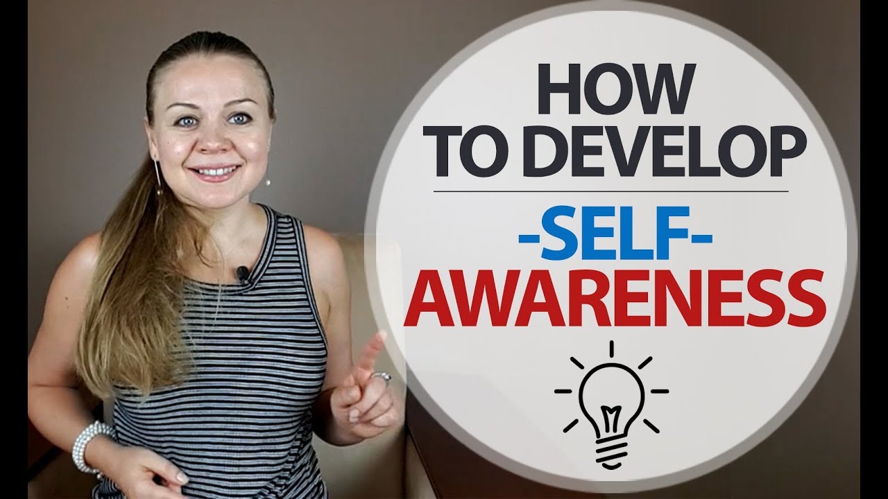 Self Awareness - Self Improvement - Self Development. How to improve ... Self Awareness - Self Improvement - Self Development. How to improve ...