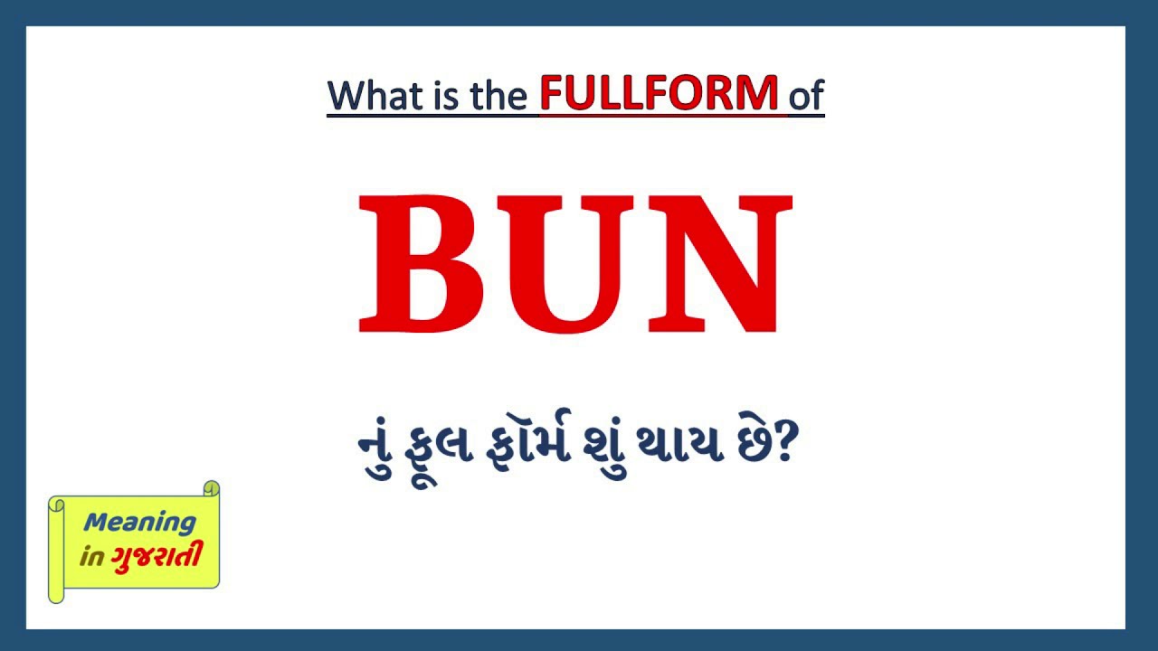 BUN Full Form in Gujarati | BUN nu Full Form Shu che | BUN Gujarati ...