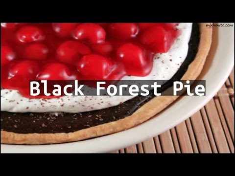 Recipe Black Forest Pie - YouTube