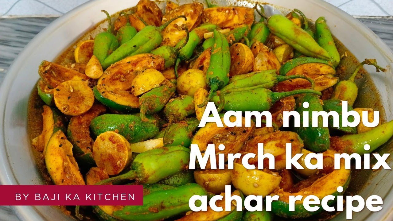 Aam/nimbu/Mirch ka mix achar recipe|very easy and quick recipe|mix ...