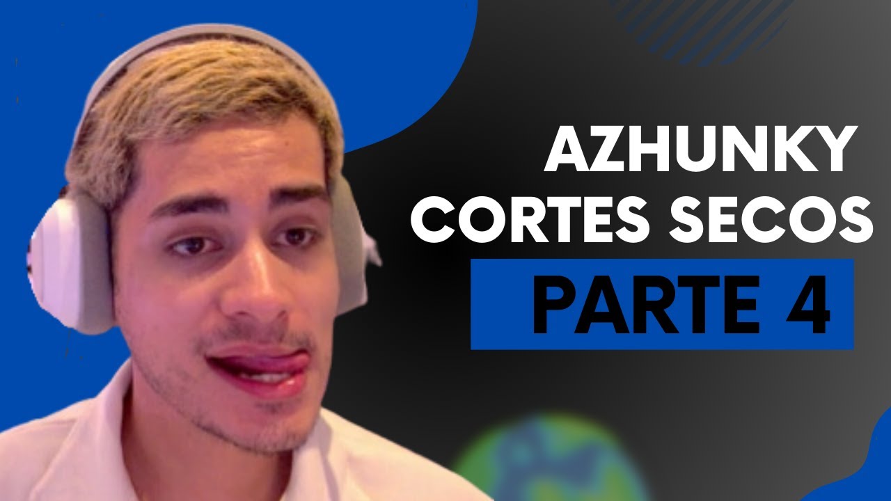 AZHUNKY CORTES SECOS PARTE 4 - YouTube
