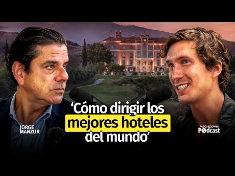 Una Masterclass sobre el LUJO con el Director de uno de los Mejores Hoteles del Mundo | Jorge Manzur