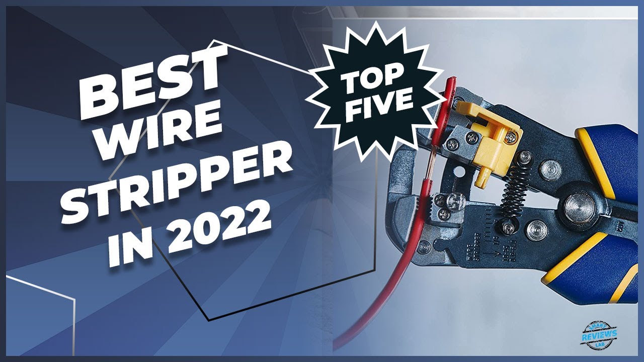 Top 5 Best Wire Strippers 2022 - What is the Best Wire Stripper? - YouTube
