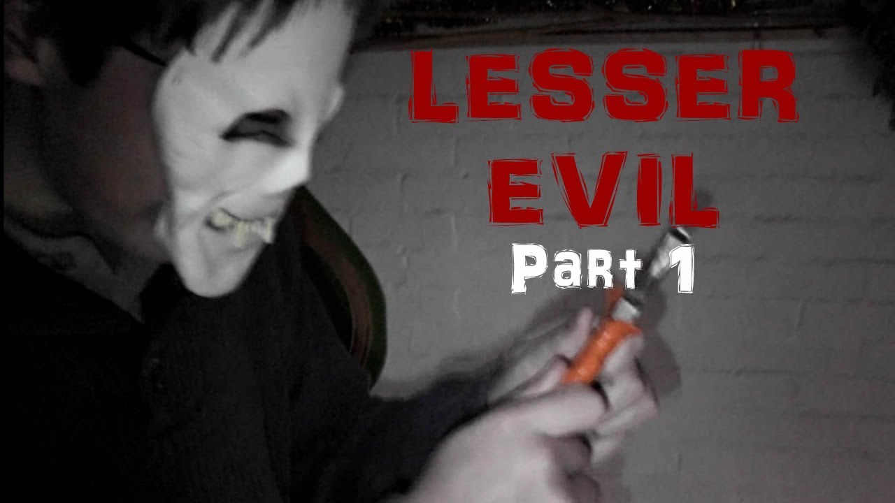 Lesser Evil (Short Film - Part 1) - YouTube