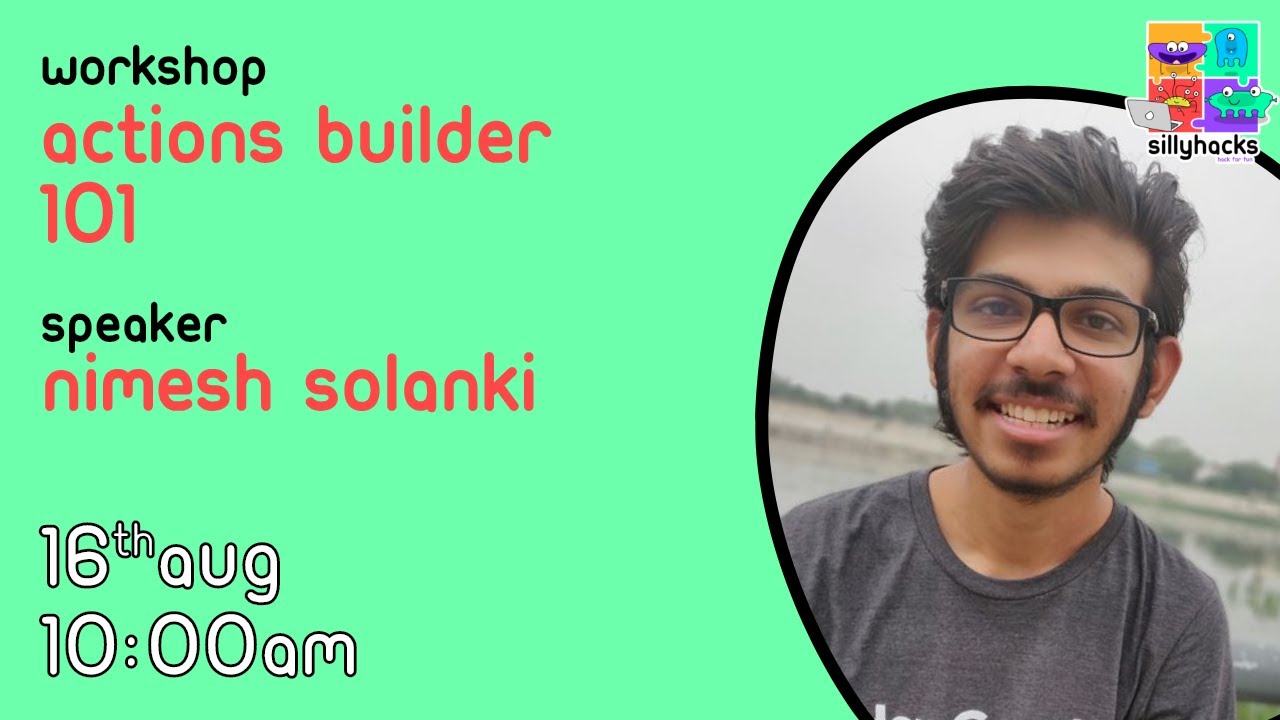 Actions builder 101 - Nimesh Solanki - YouTube