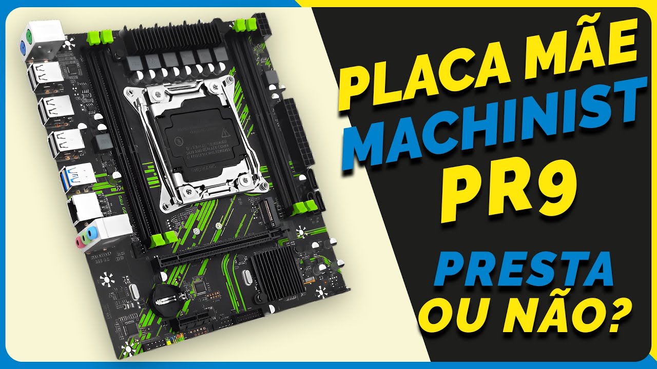 UNBOXING DA PLACA MÃE BARATA MACHINIST PR9: DESCUBRA SE ELA É BOA - YouTube